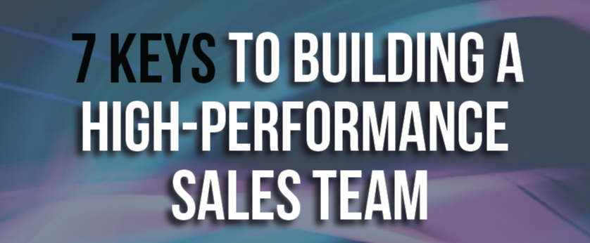 Access Recording: 7 Keys to Building a High-Performance Sales Team